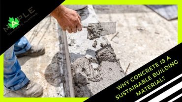 6 Reasons Why Concrete Is A Sustainable Building Material
